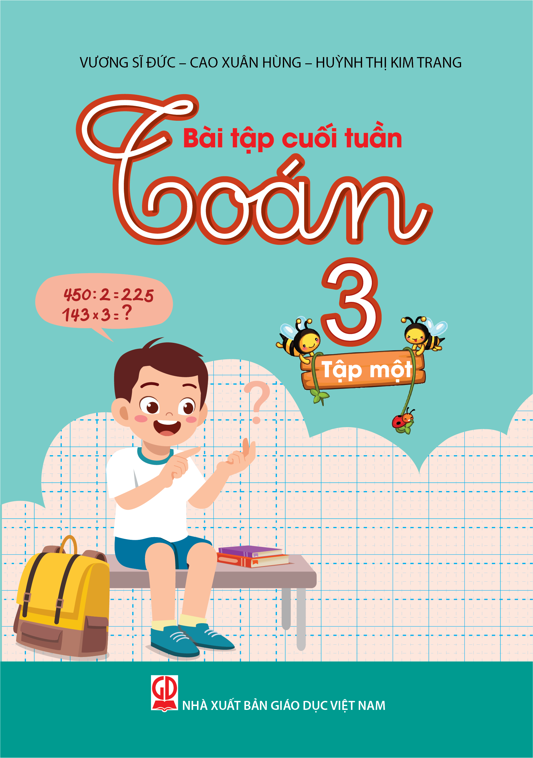 Bài tập cuối tuần Toán 3 - Tập một - CTCP Sách & Thiết bị Giáo dục Cửu Long